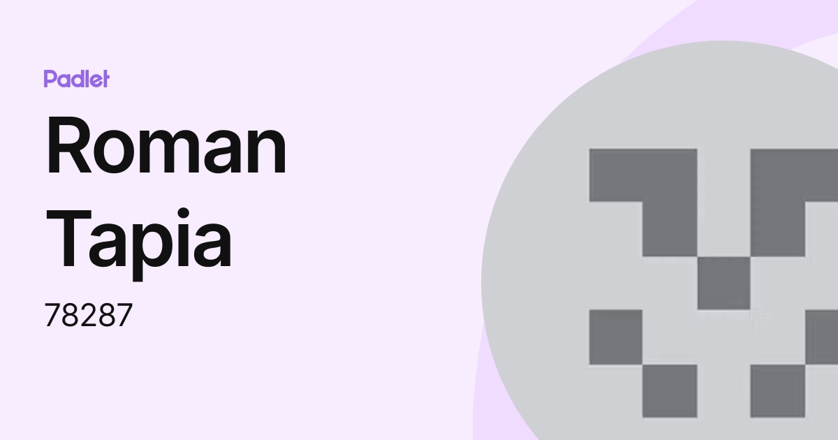Roman Tapia (78287) profile | Padlet