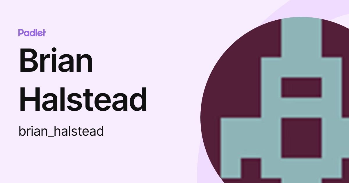 Brian Halstead (brian_halstead) profile | Padlet