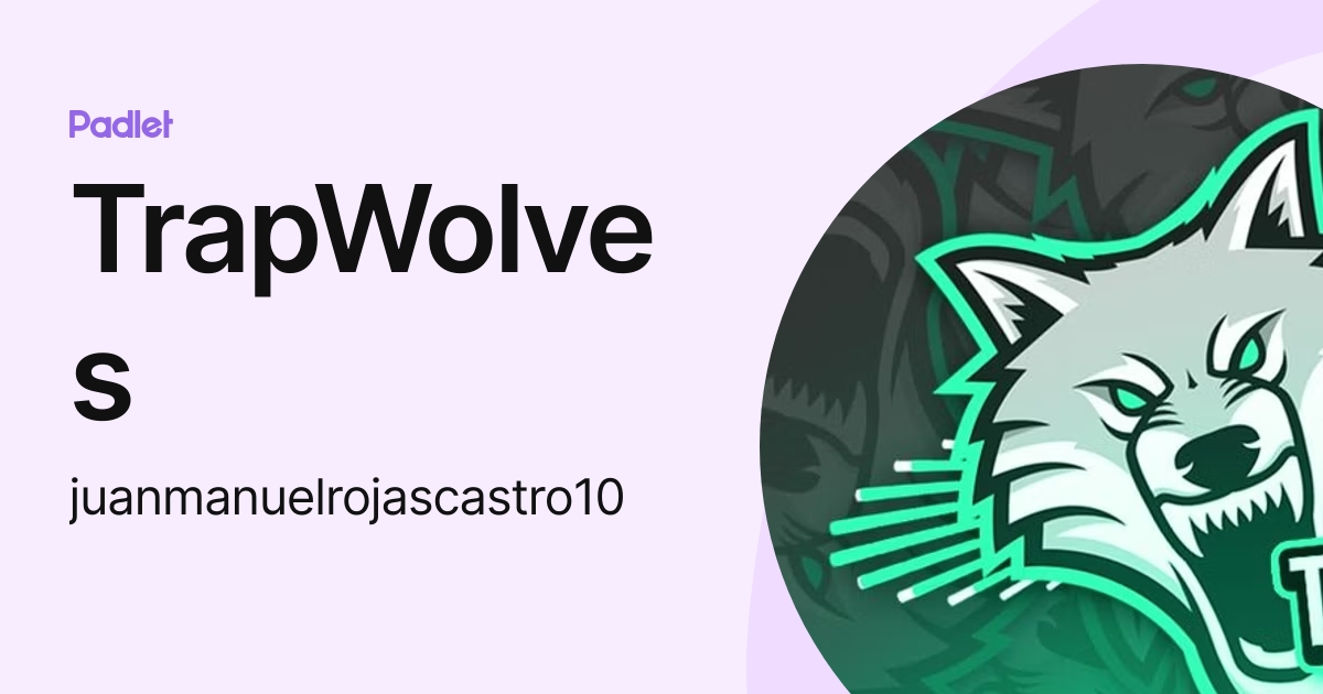 TrapWolves (juanmanuelrojascastro10) profile | Padlet