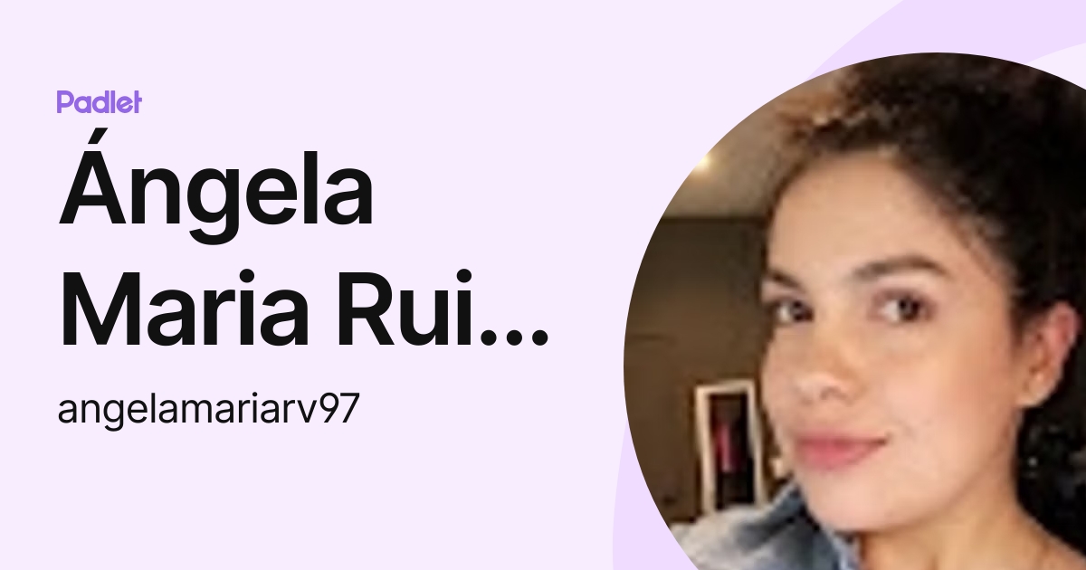 Ángela Maria Ruiz Vidal (angelamariarv97) profile | Padlet