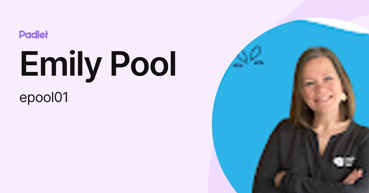 Emily Pool (epool01) profile | Padlet
