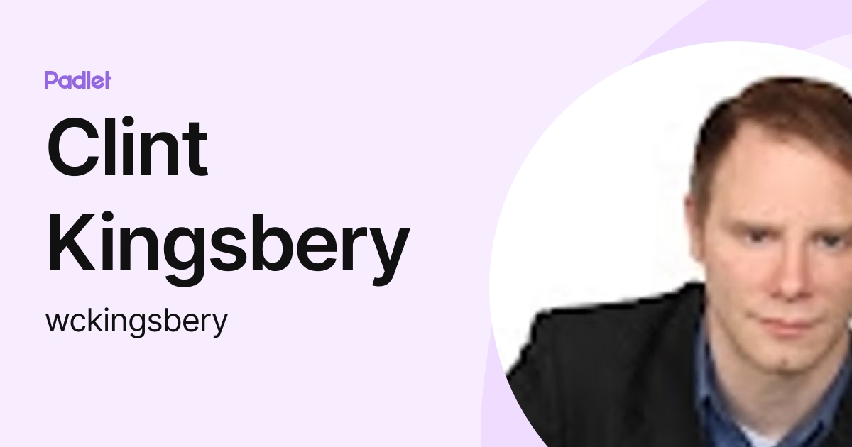 Clint Kingsbery (wckingsbery) profile | Padlet