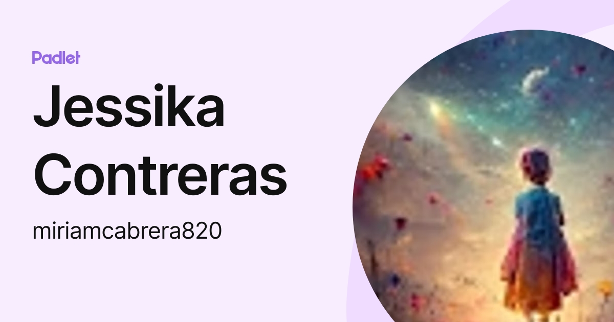 Jessika Contreras (miriamcabrera820) profile | Padlet