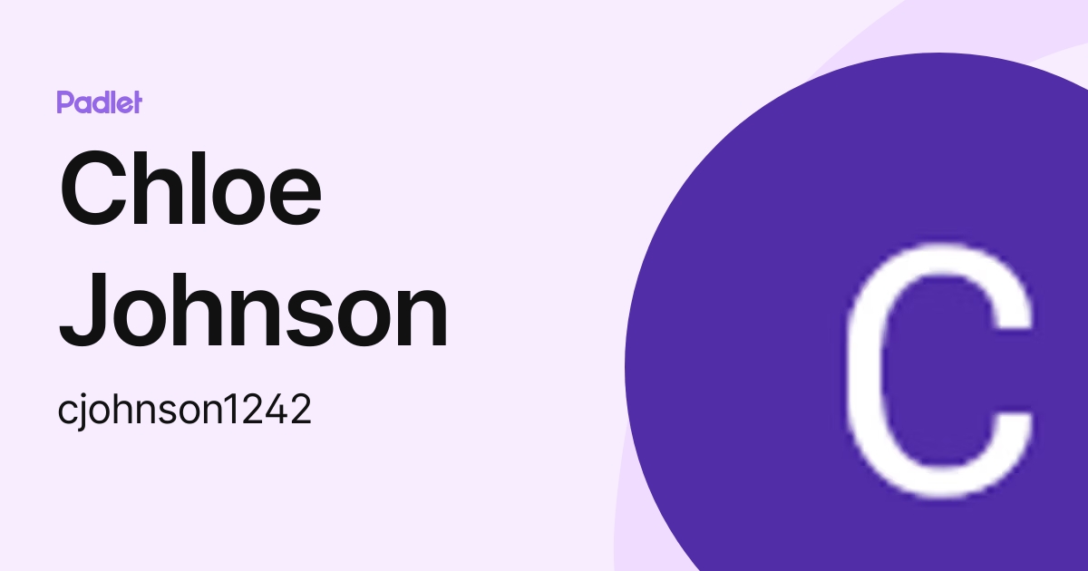 Chloe Johnson (cjohnson1242) profile | Padlet