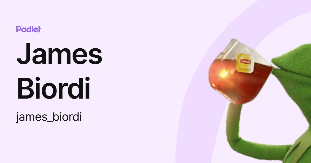 James Biordi (james_biordi) profile | Padlet