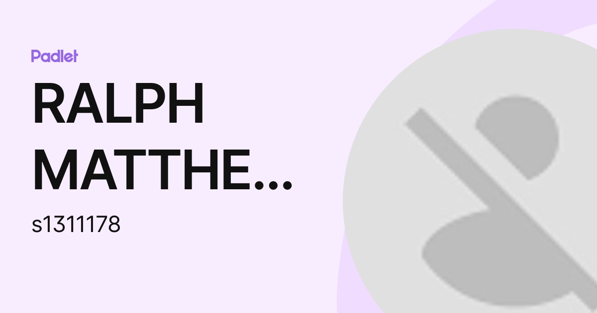 RALPH MATTHEW S. RUBIN (s1311178) profile | Padlet