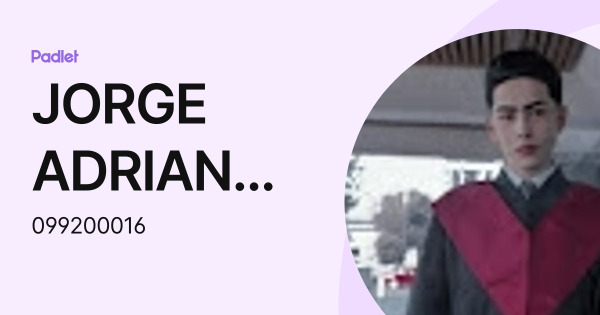 JORGE ADRIAN RODRIGUEZ GARCIA (099200016) profile | Padlet