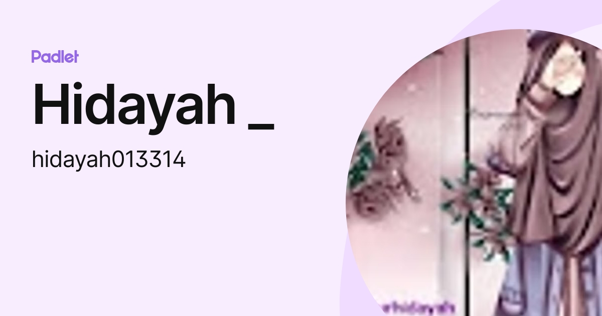 Hidayah Hidayah013314 Profile Padlet