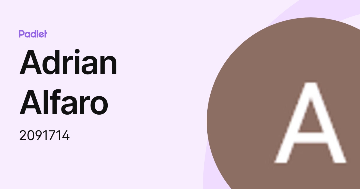 Adrian Alfaro (2091714) profile | Padlet