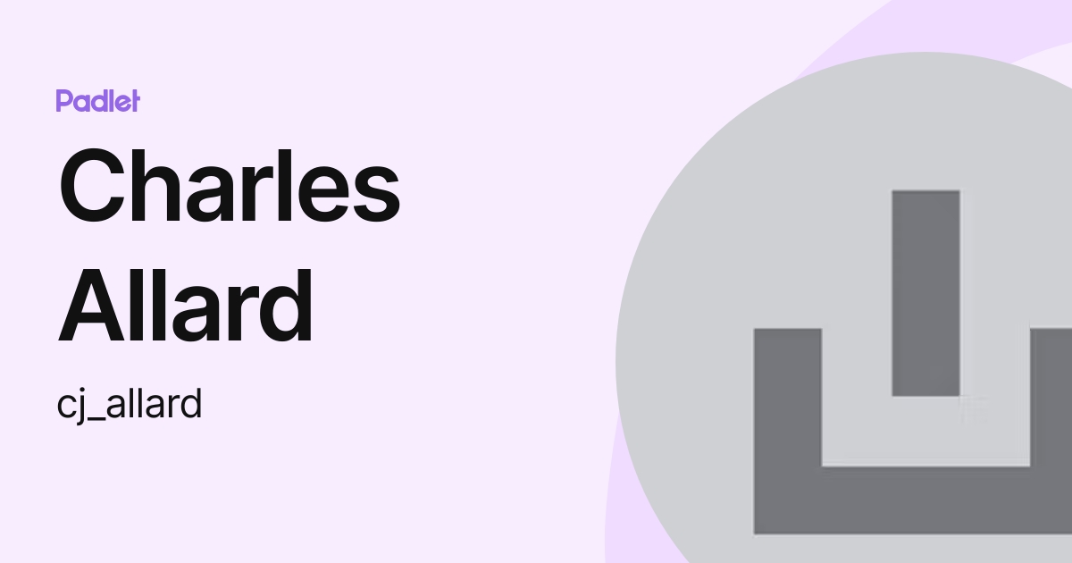 Charles Allard (cj_allard) profile | Padlet