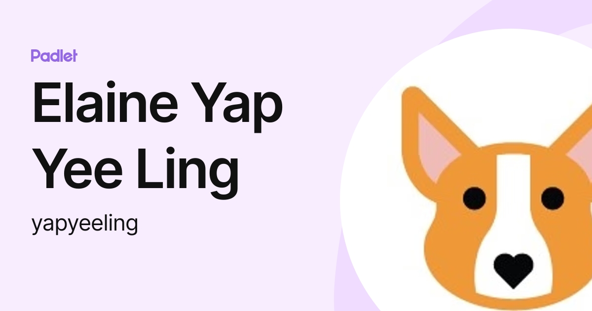 Elaine Yap Yee Ling (yapyeeling) profile | Padlet