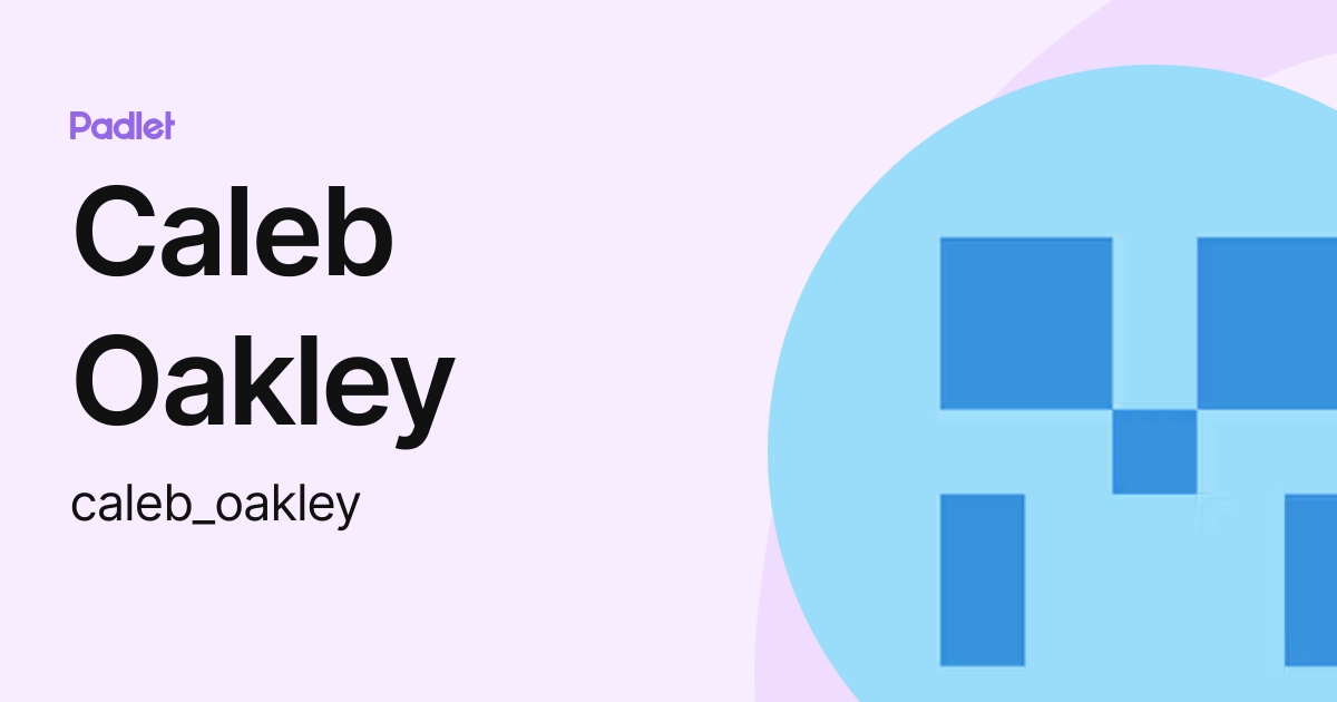 Caleb Oakley (caleb_oakley) profile | Padlet