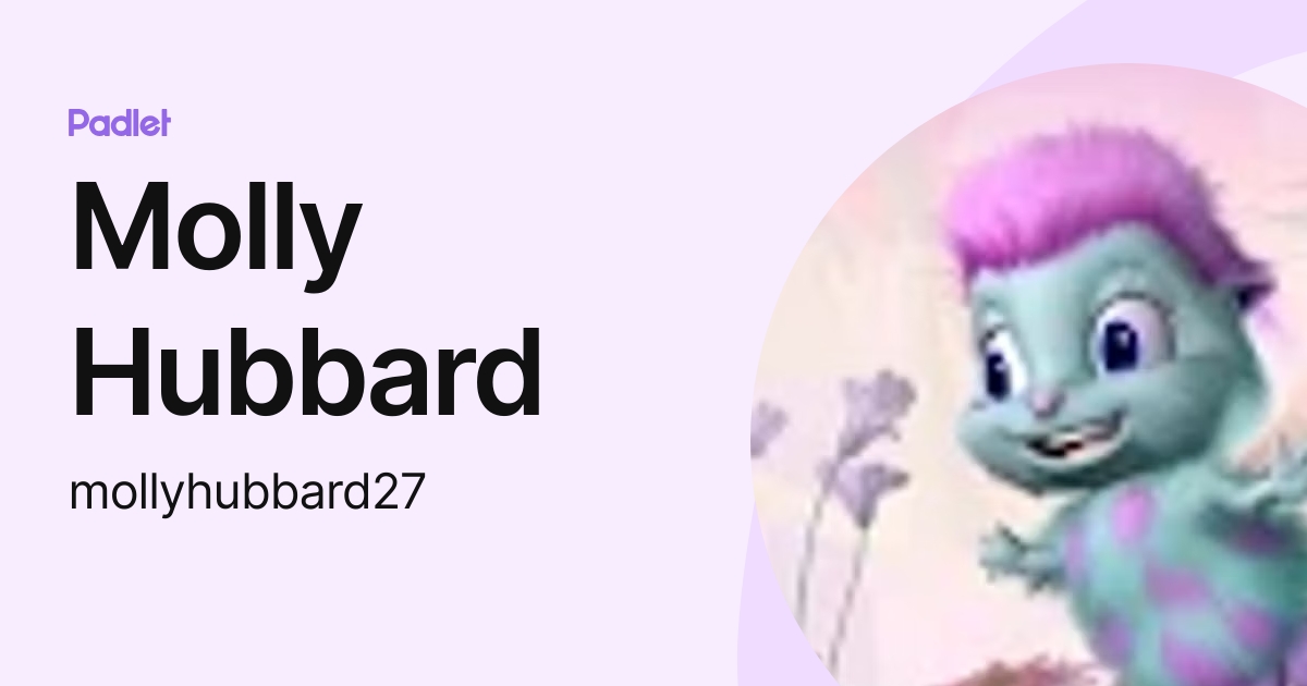 Molly Hubbard (mollyhubbard27) profile | Padlet