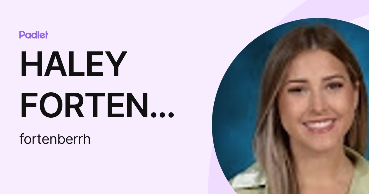HALEY FORTENBERRY (fortenberrh) profile | Padlet