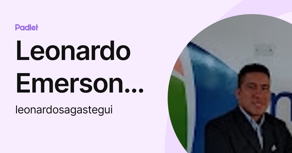 Leonardo Emerson Sagastegui Medina (leonardosagastegui) profile | Padlet