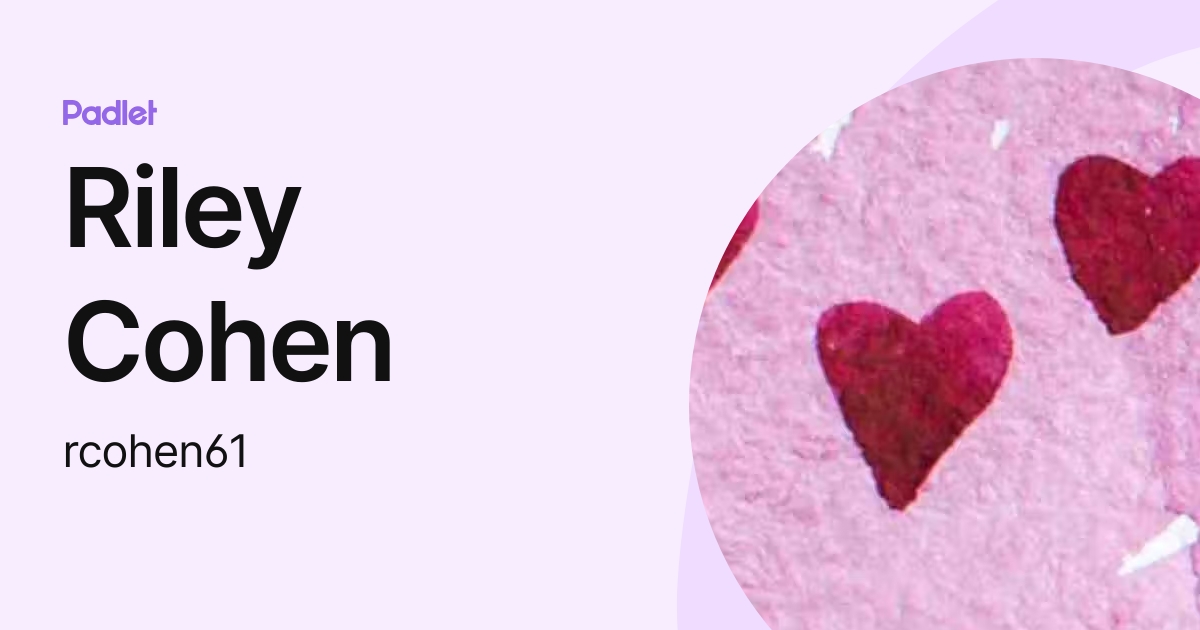 Riley Cohen (rcohen61) profile | Padlet