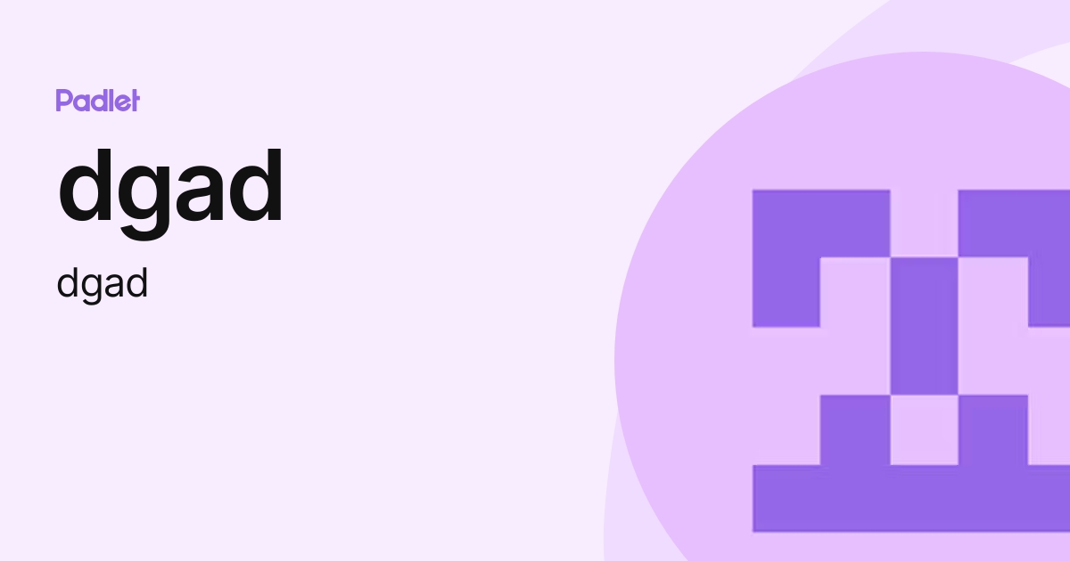 dgad (dgad) profile | Padlet