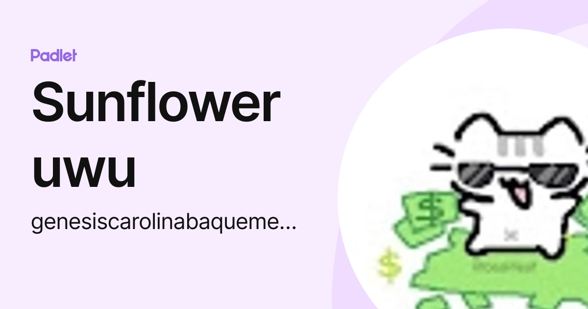 Sunflower uwu (genesiscarolinabaquemerino) profile | Padlet