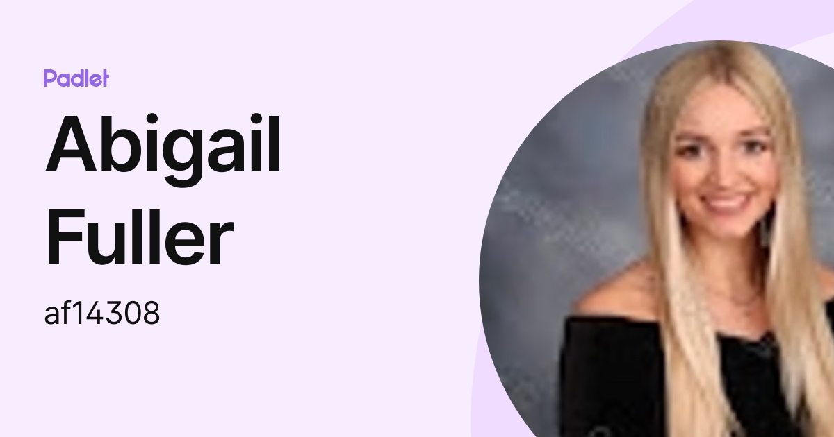 Abigail Fuller (af14308) profile | Padlet