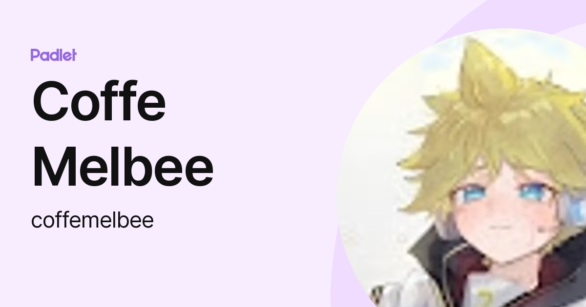 Coffe Melbee (coffemelbee) profile | Padlet