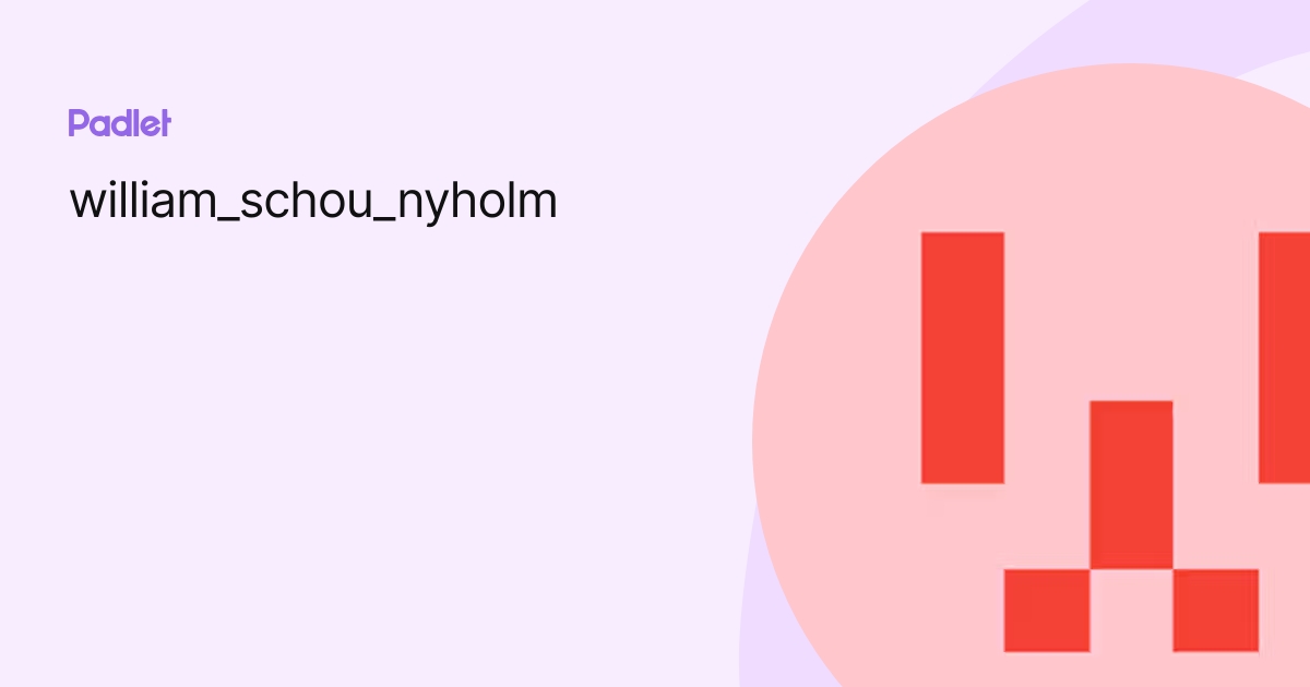 william_schou_nyholm profile | Padlet