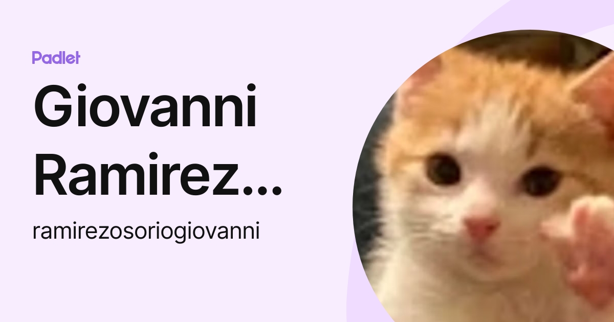 Giovanni Ramirez Osorio (ramirezosoriogiovanni) profile | Padlet