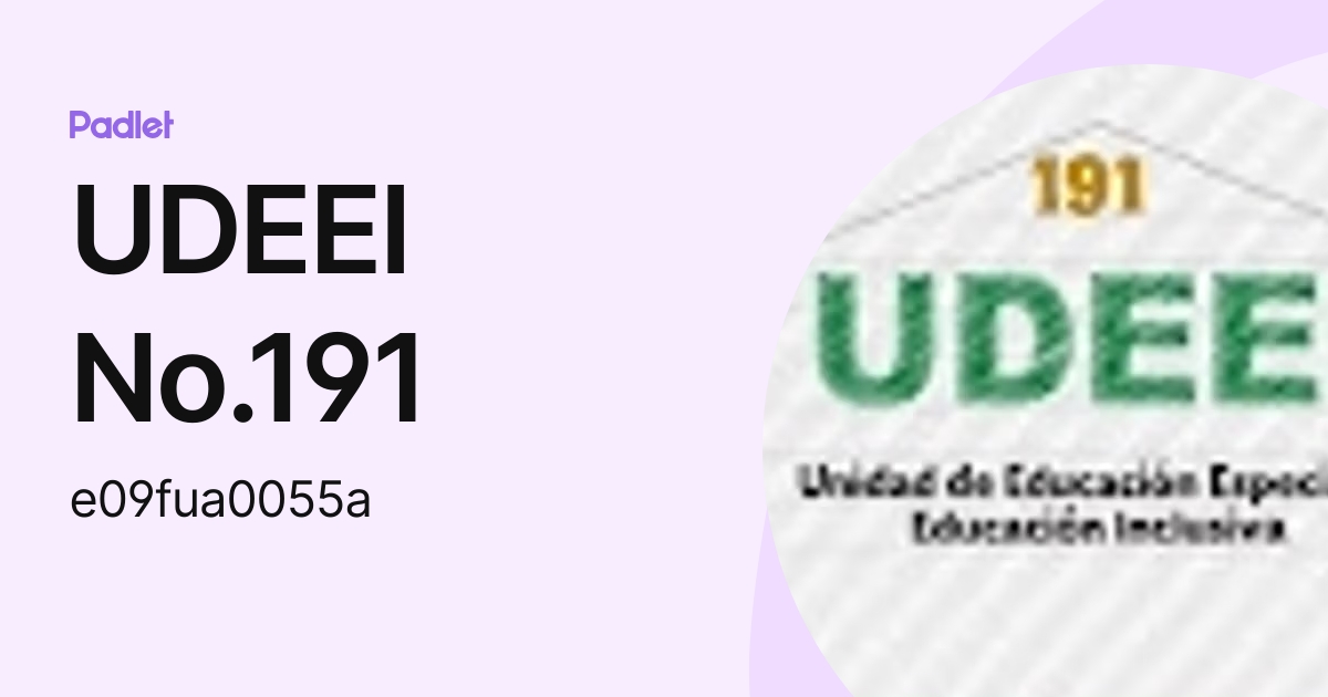 UDEEI No.191 (e09fua0055a) perfil | Padlet