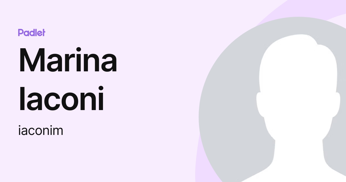 Marina Iaconi (iaconim) profile | Padlet
