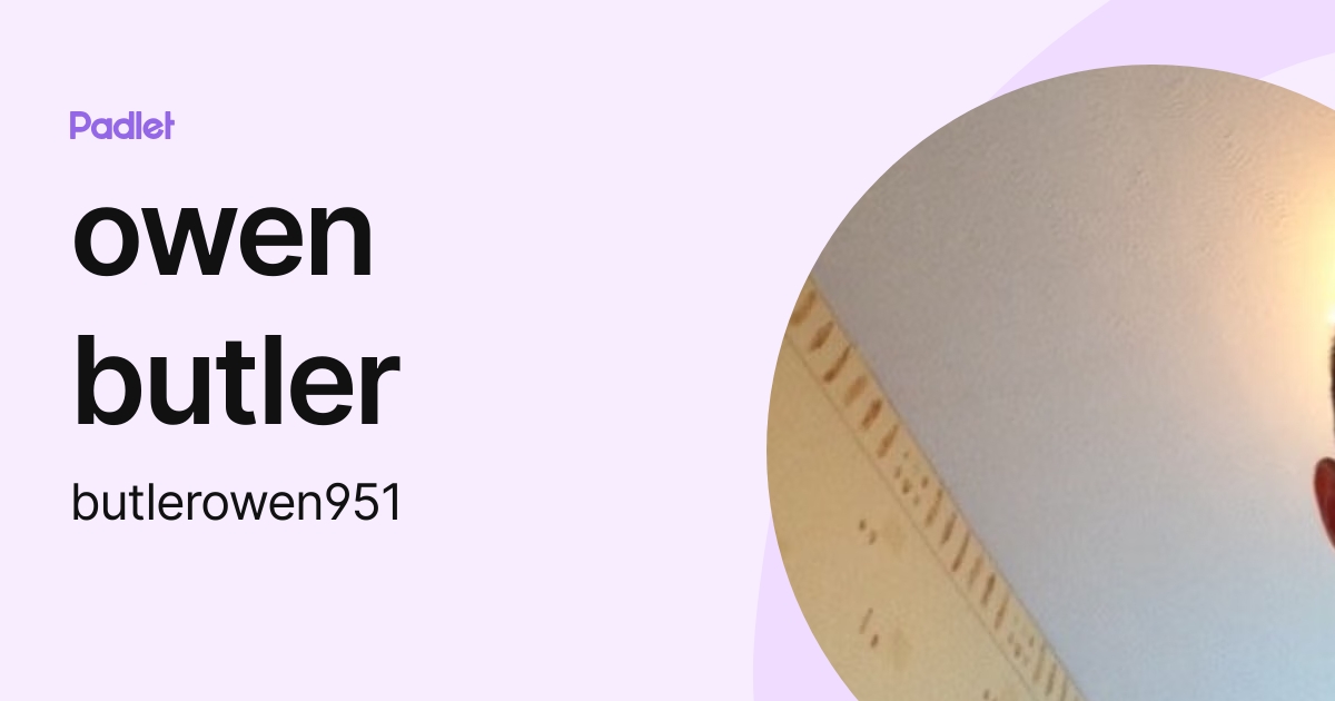 owen butler (butlerowen951) profile | Padlet
