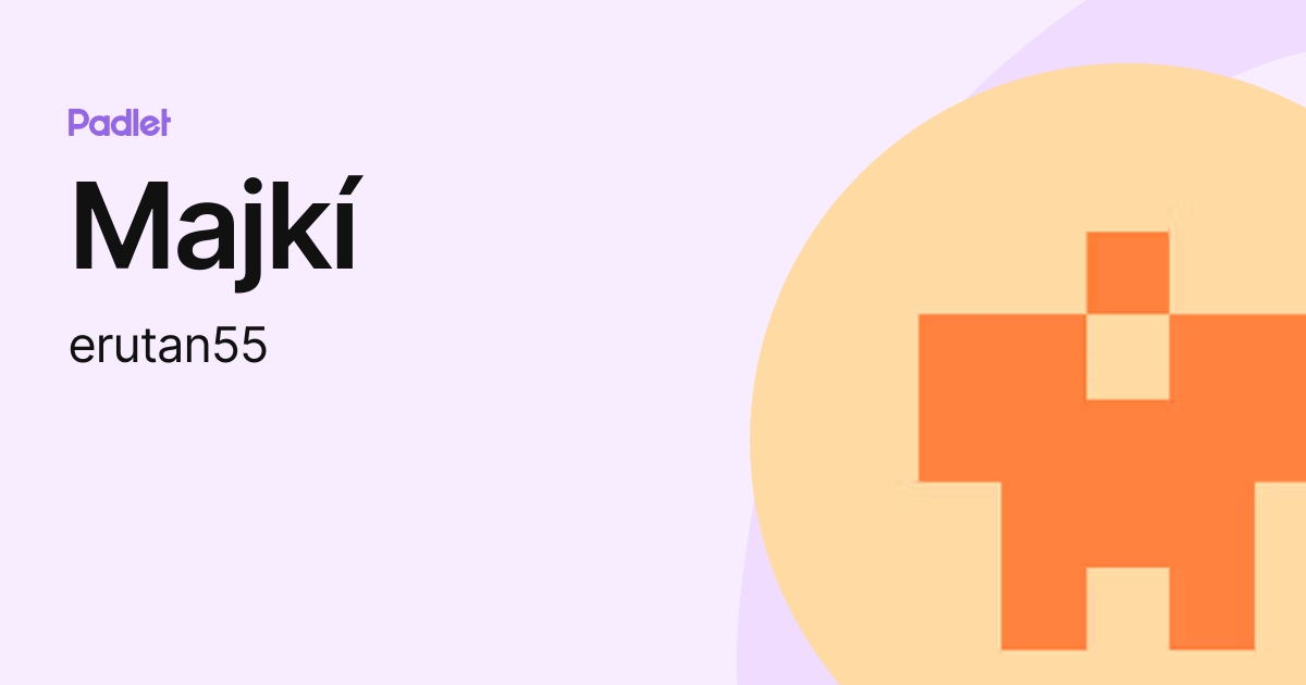 Majkí (erutan55) profile | Padlet