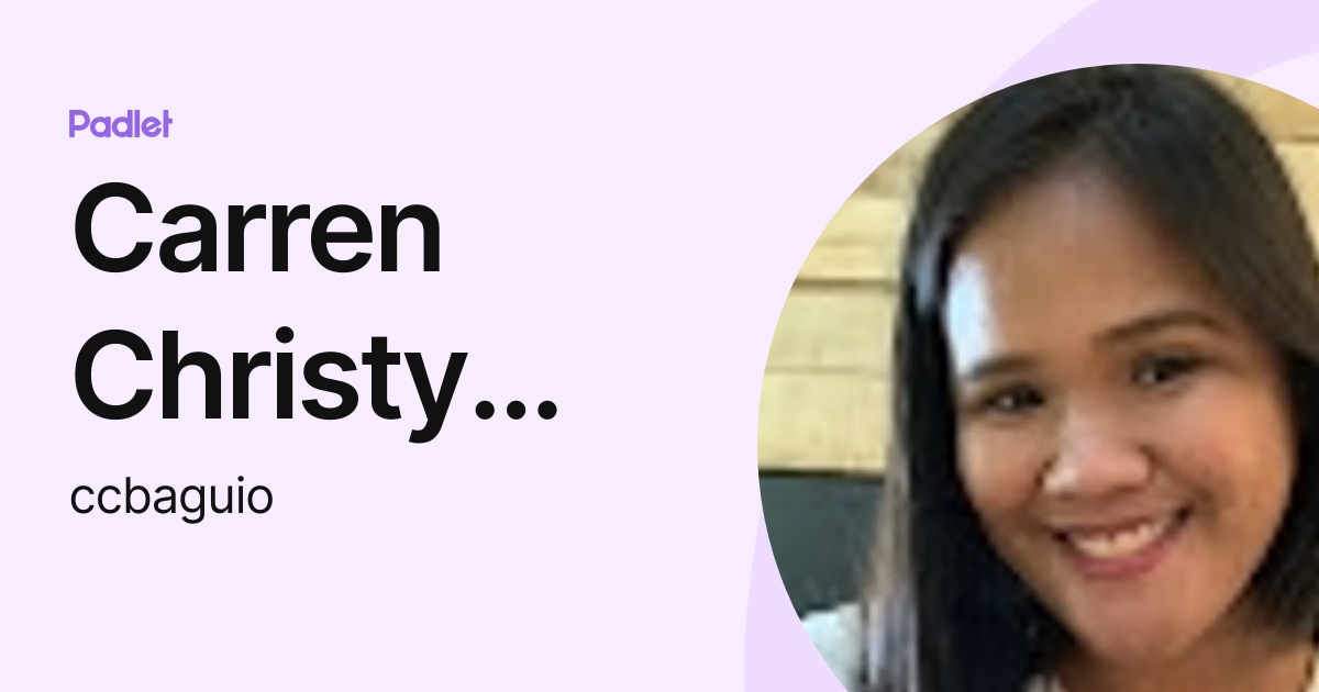 Carren Christy Baguio (ccbaguio) profile | Padlet
