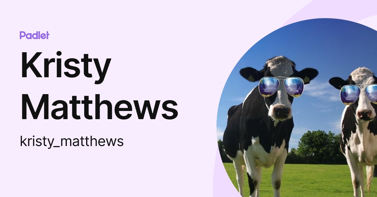 Kristy Matthews (kristy_matthews) profile | Padlet