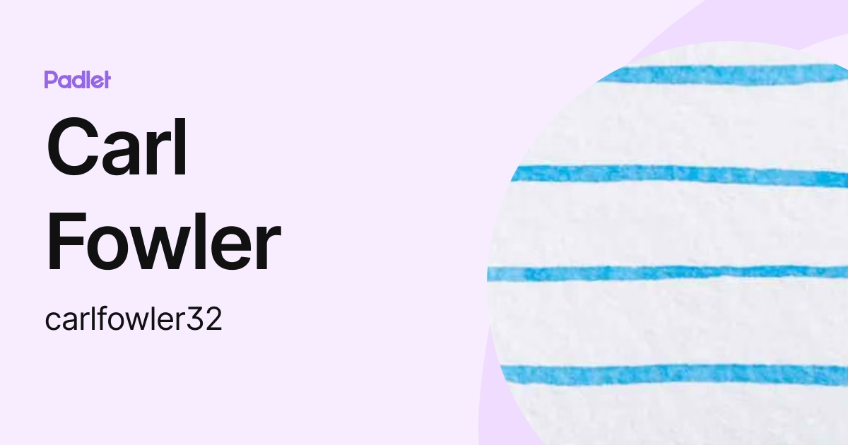 Carl Fowler (carlfowler32) profile | Padlet