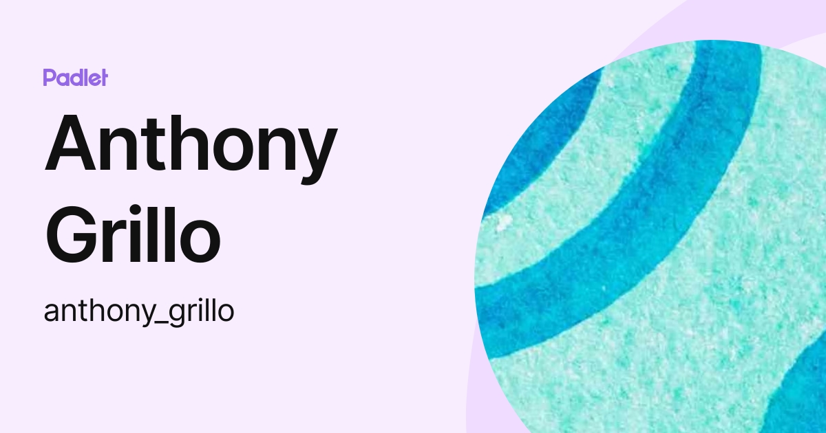 Anthony Grillo (anthony_grillo) profile | Padlet