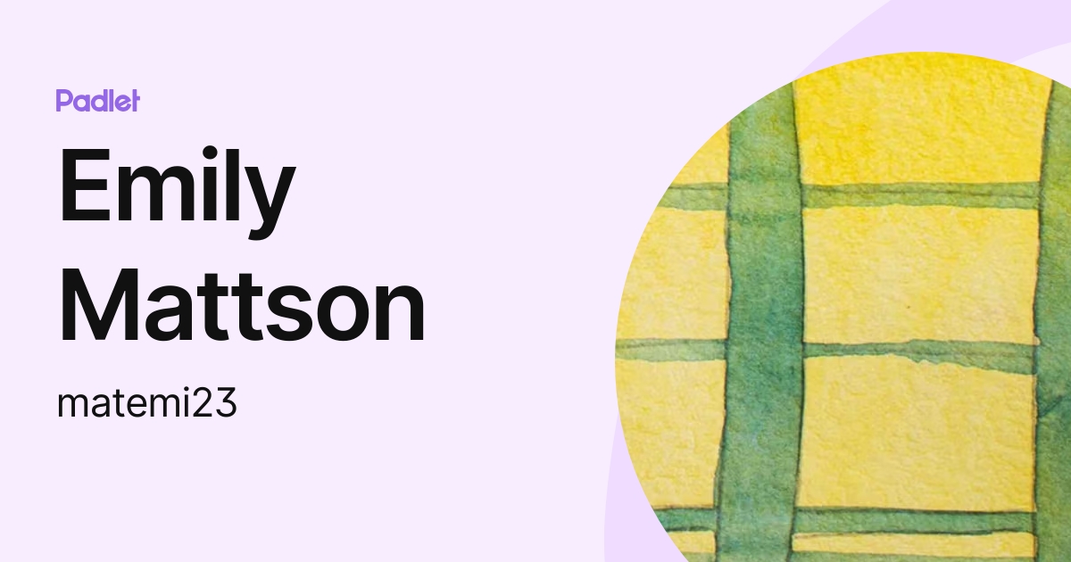 Emily Mattson (matemi23) profile | Padlet