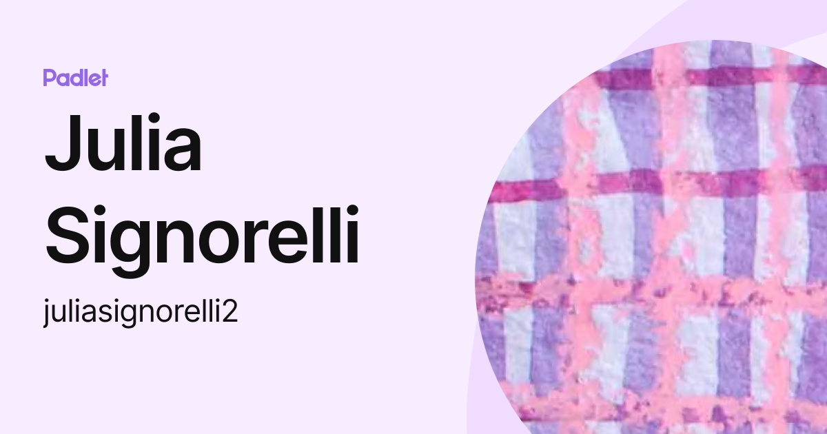 Julia Signorelli (juliasignorelli2) profile | Padlet