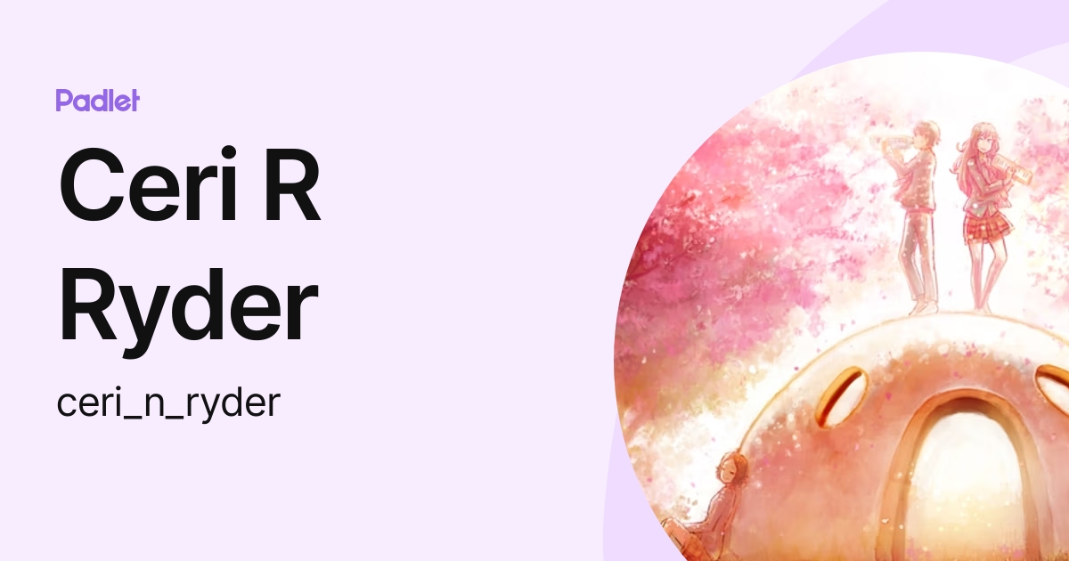 Ceri R Ryder (ceri_n_ryder) profile | Padlet