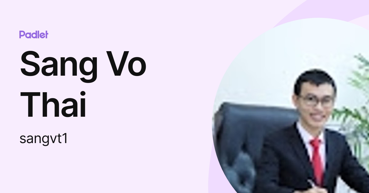 Sang Vo Thai (sangvt1) profile | Padlet
