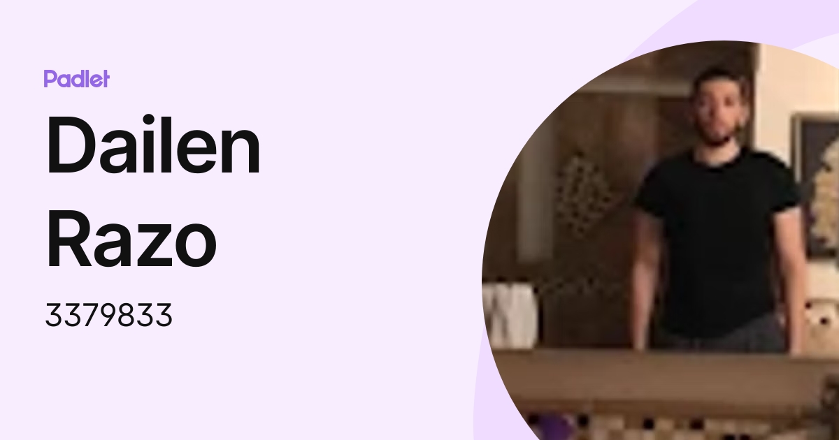 Dailen Razo (3379833) profile | Padlet