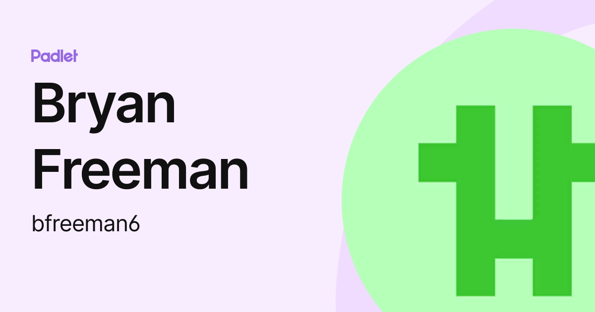 Bryan Freeman (bfreeman6) profile | Padlet