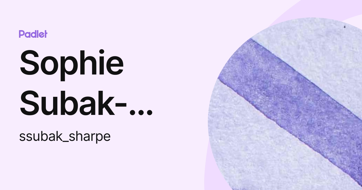 Sophie Subak-Sharpe (ssubak_sharpe) profile | Padlet