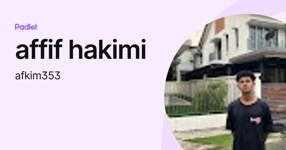affif hakimi (afkim353) profile | Padlet