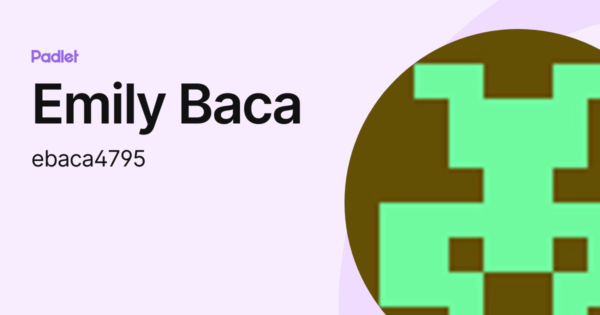 Emily Baca (ebaca4795) profile | Padlet