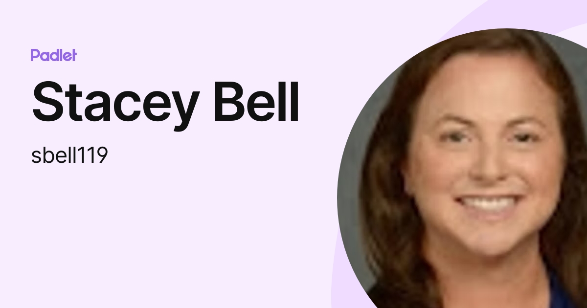 Stacey Bell (sbell119) profile | Padlet