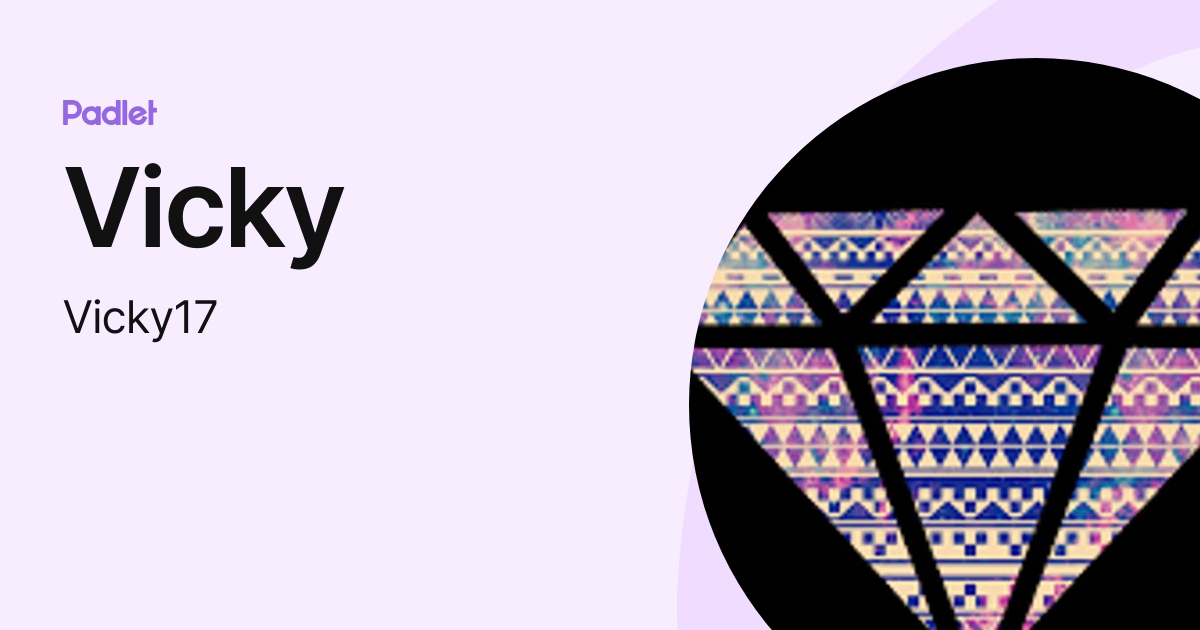 Vicky (Vicky17) profile | Padlet