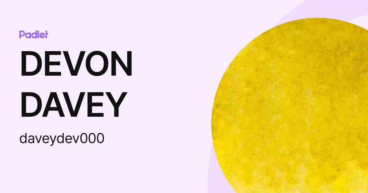 DEVON DAVEY (daveydev000) profile | Padlet