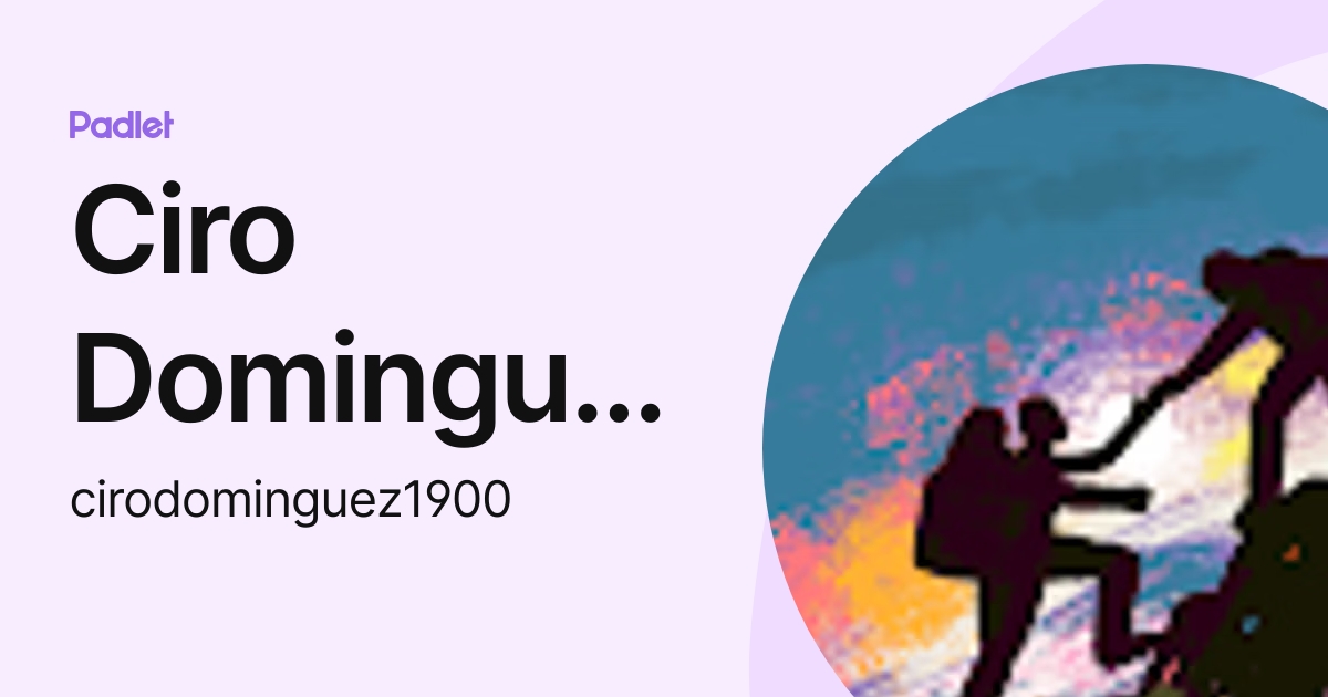 Ciro Dominguez (cirodominguez1900) profile | Padlet