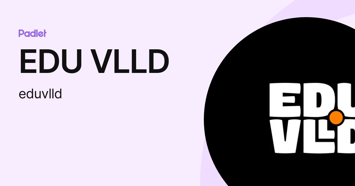 EDU VLLD (eduvlld) profile | Padlet