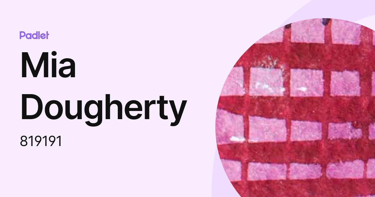 Mia Dougherty (819191) profile | Padlet
