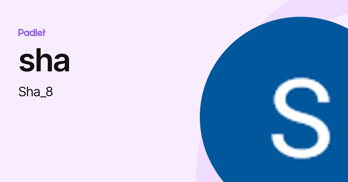 sha (Sha_8) profile | Padlet